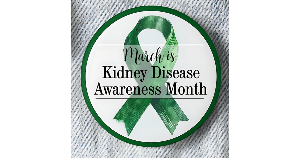 March Kidney Disease Awareness Month Button | Zazzle