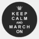 Marching Band Keep Calm And March On Classic Round Sticker | Zazzle