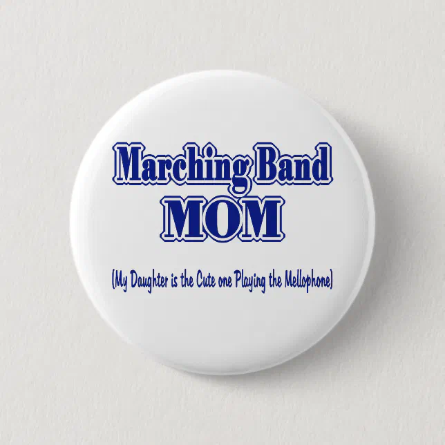Marching Band Mom/ Mellophone Pinback Button | Zazzle