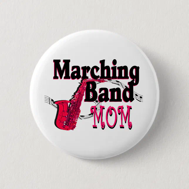 Marching Band Mom/ Saxophone Button | Zazzle
