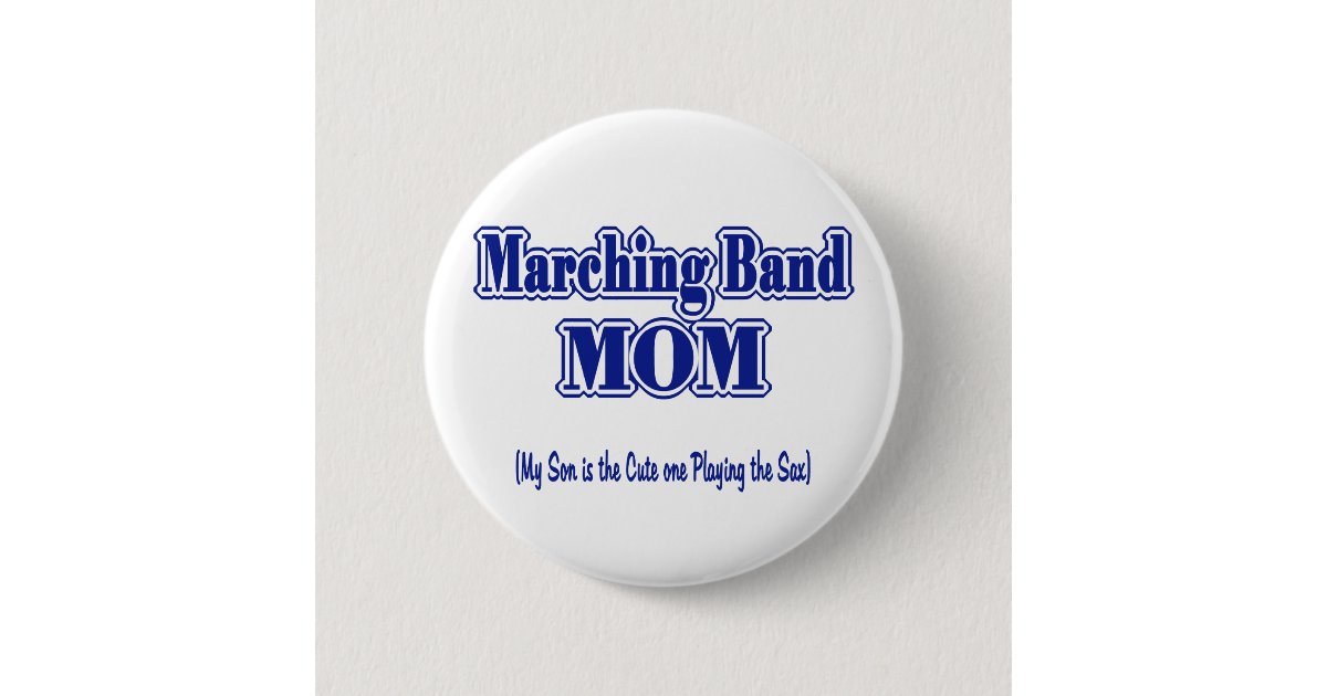 Marching Band Mom/ Saxophone Button | Zazzle
