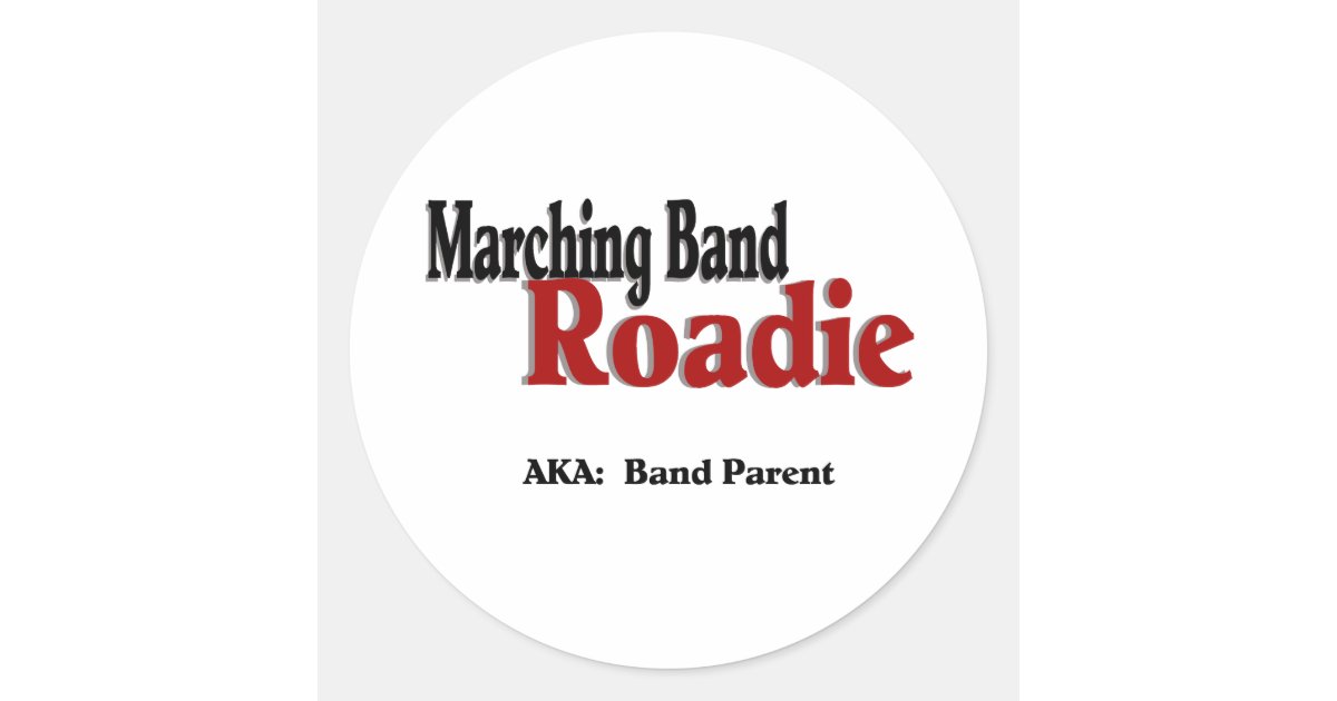 Marching Band Roadie Classic Round Sticker | Zazzle