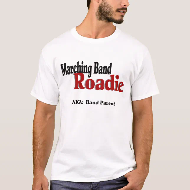 Marching Band Roadie T-Shirt | Zazzle