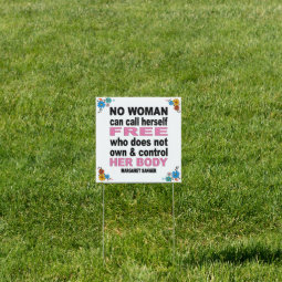Margaret Sanger Quote Women's Body Yard Sign | Zazzle