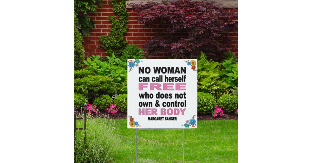 Margaret Sanger Quote Women's Body Yard Sign | Zazzle