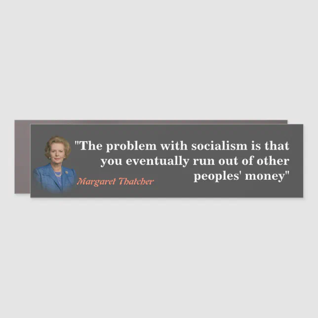 Margaret Thatcher Quote On Socialism Car Magnet | Zazzle Margaret Thatcher Quote On Socialism Car Magnet | Zazzle