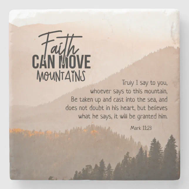 Mark 11:23 Faith Can Move Mountains Bible Stone Coaster | Zazzle