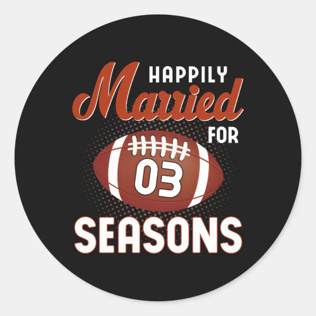 Married 3 Years Wedding Anniversary Football Classic Round Sticker | Zazzle