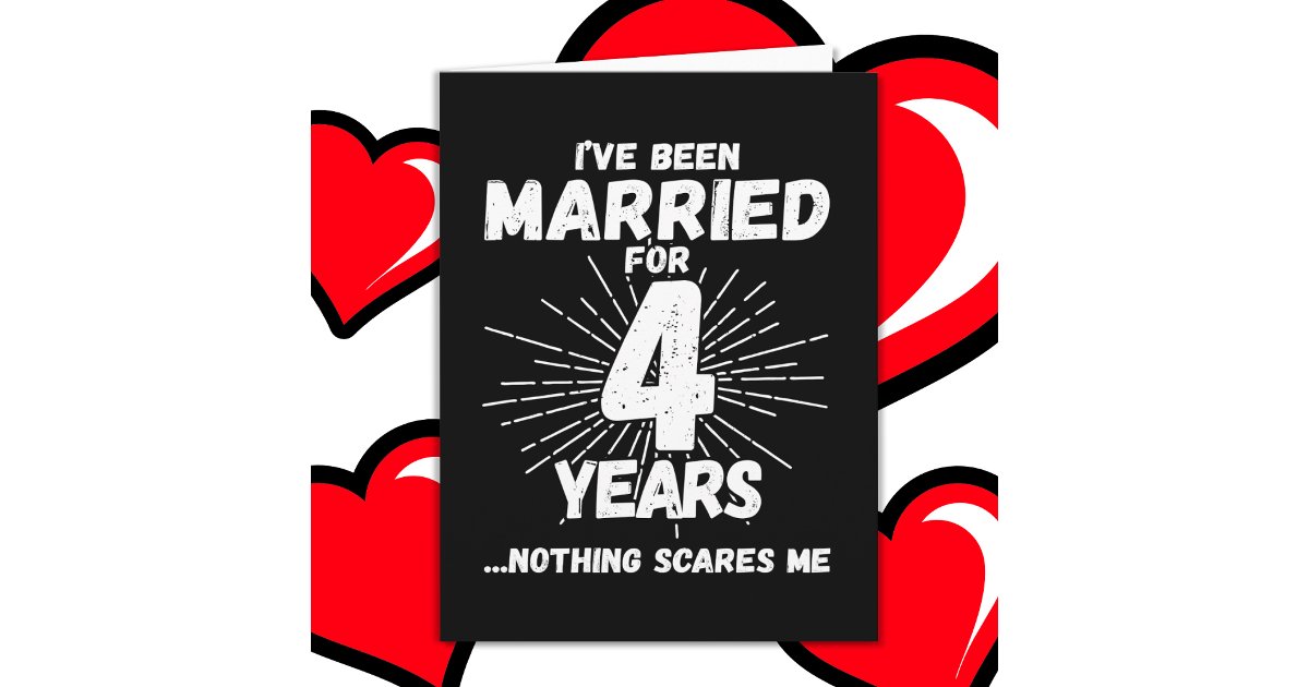 Married 4 Years Funny 4th Wedding Anniversary Card | Zazzle