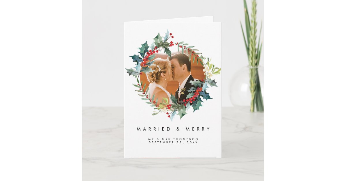 married & merry christmas holly photo card | Zazzle