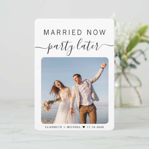 Married Now Party Later Photo Elopement | Zazzle