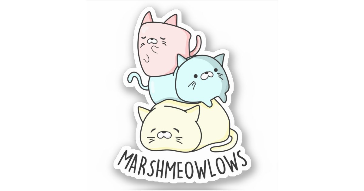 Marsh-meow-lows Funny Cat Marshmallow Pun Sticker | Zazzle