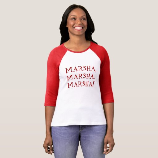 MARSHA,MARSHA,MARSHA! T-Shirt | Zazzle
