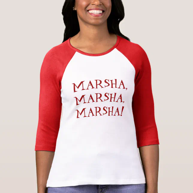 MARSHA,MARSHA,MARSHA! T-Shirt | Zazzle