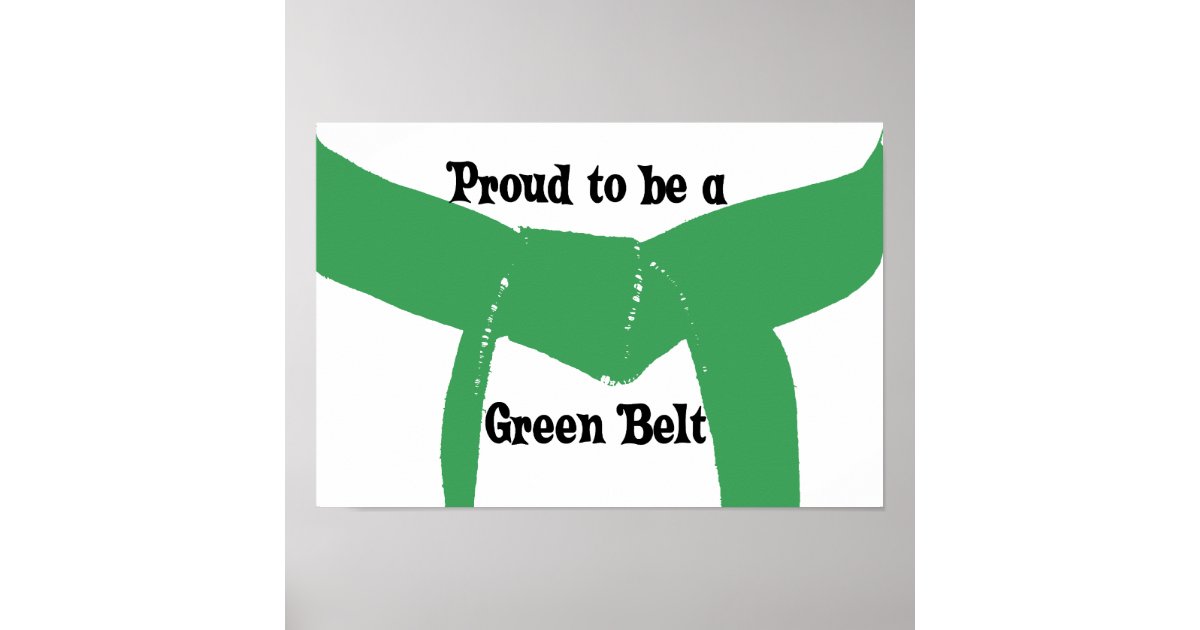 Martial Arts Proud to be a Green Belt Poster | Zazzle