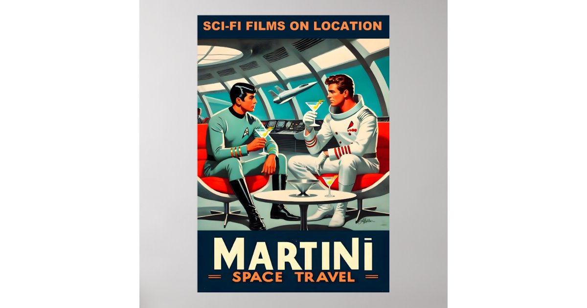 Martini Space Travel Poster Sci-Fi Films In Space | Zazzle