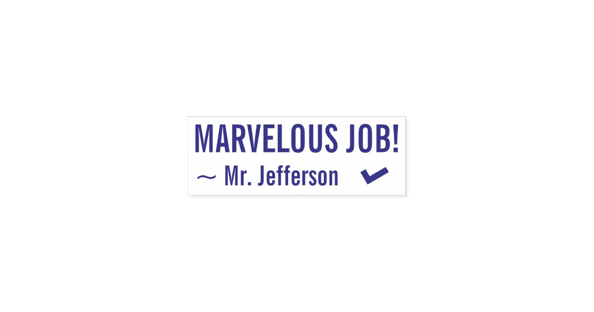 "MARVELOUS JOB!" Acknowledgement Rubber Stamp | Zazzle