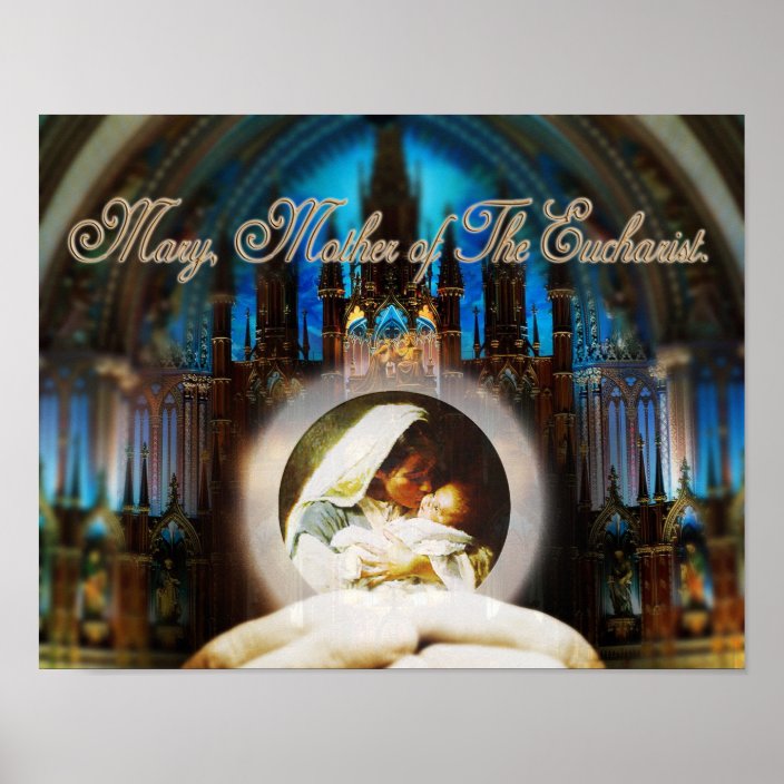 MARY, MOTHER OF THE EUCHARIST. POSTER | Zazzle.com