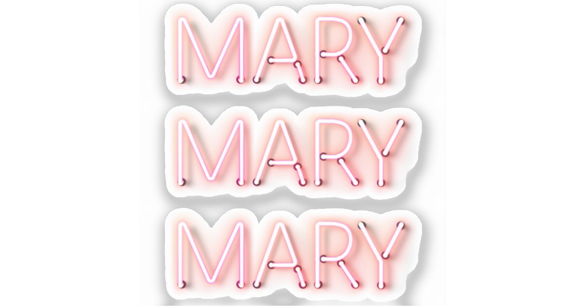 Mary Name in Glowing Neon Lights x3 Sticker | Zazzle
