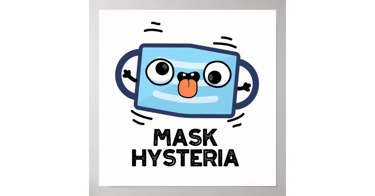 Mask Hysteria Funny Mask Pun Poster | Zazzle