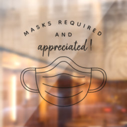 Masks Required and Appreciated Modern Face mask Window Cling | Zazzle