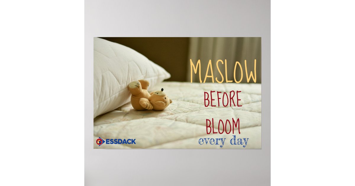 Maslow Before Bloom Poster | Zazzle