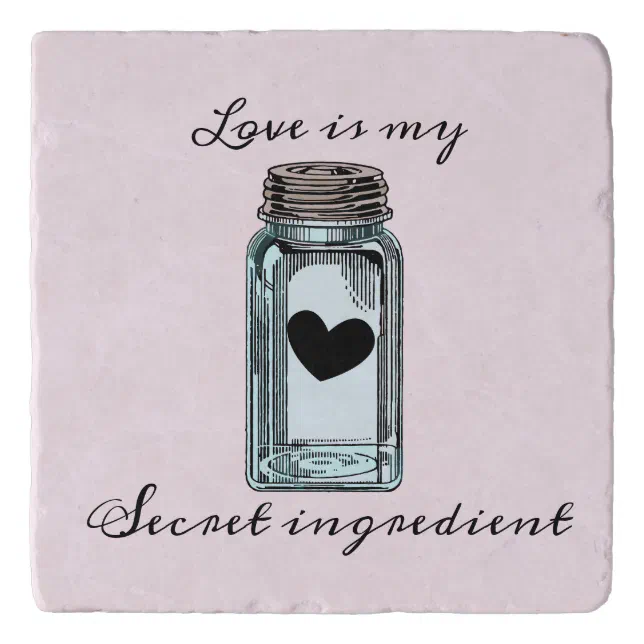 Mason Jar Love is my Secret Ingredient Canning Trivet | Zazzle