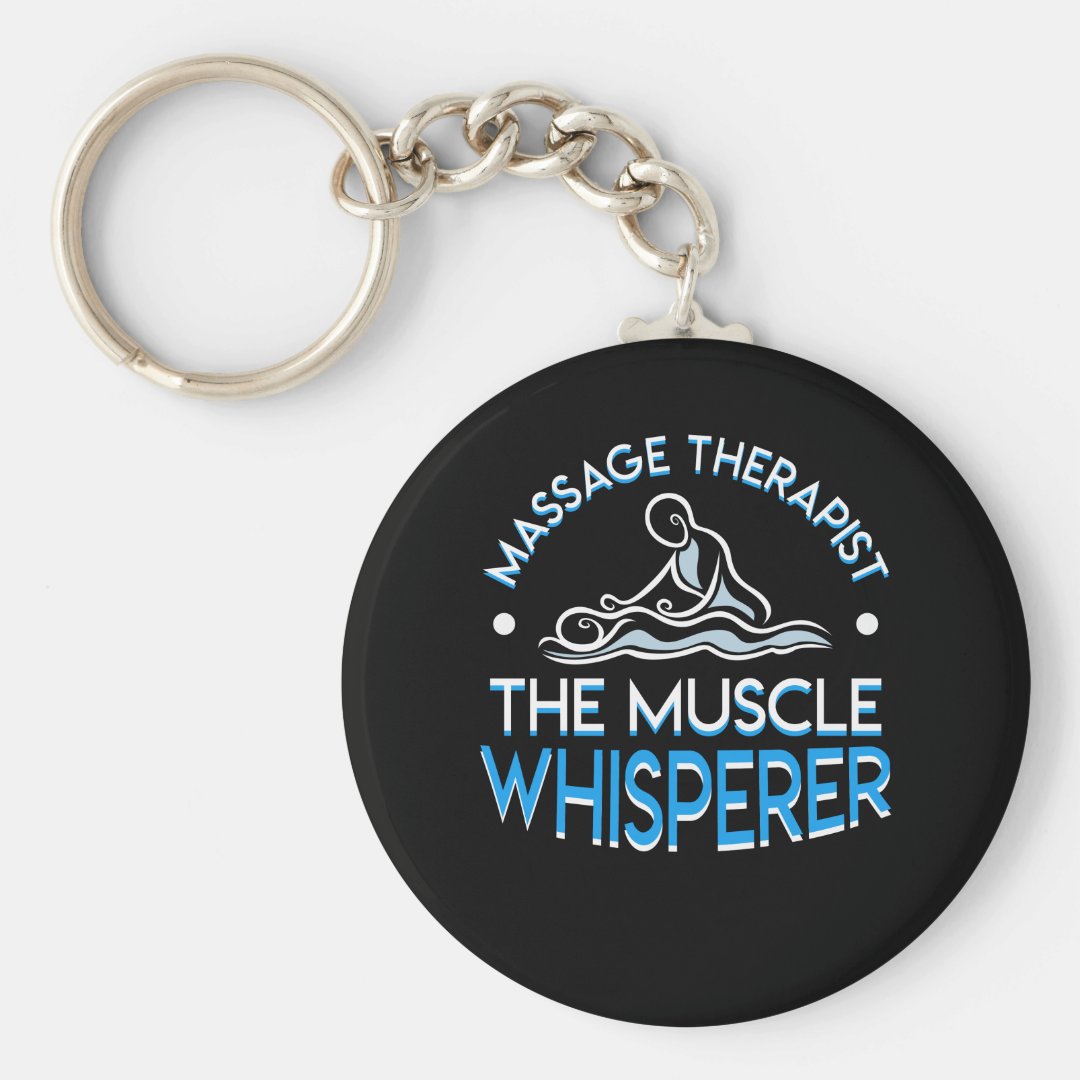 Massage Therapist The Muscle Whisperer Keychain | Zazzle