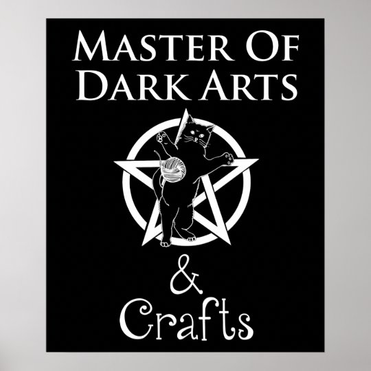 Master of Dark Arts & Crafts Poster | Zazzle.com