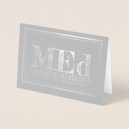 Master of Education degree silver congratulations Foil Card | Zazzle