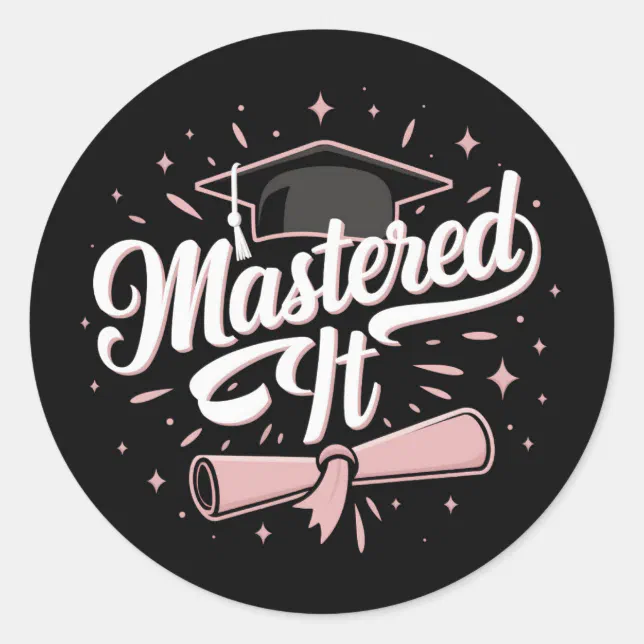 Mastered It Masters Degree Graduate MBA Graduation Classic Round ...