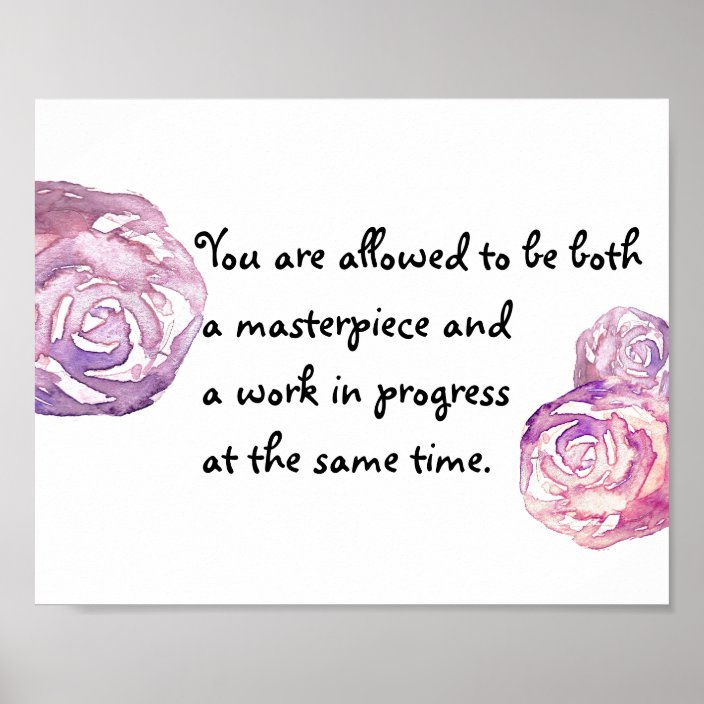 Masterpiece and Work in Progress Poster | Zazzle