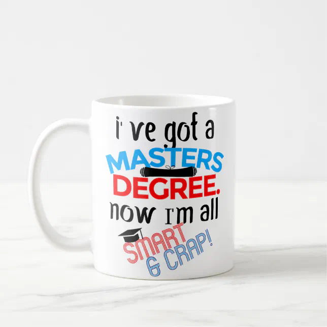 Masters Degree Graduation Funny Coffee Mug MSW MBA | Zazzle