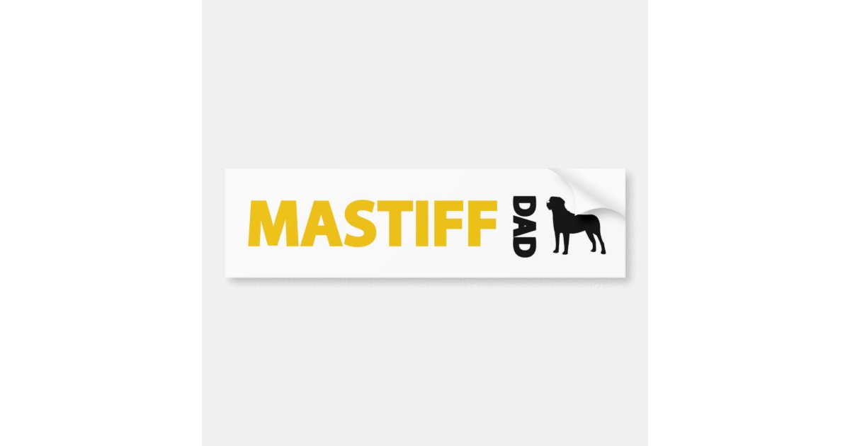 Mastiff Dad Bumper Sticker | Zazzle