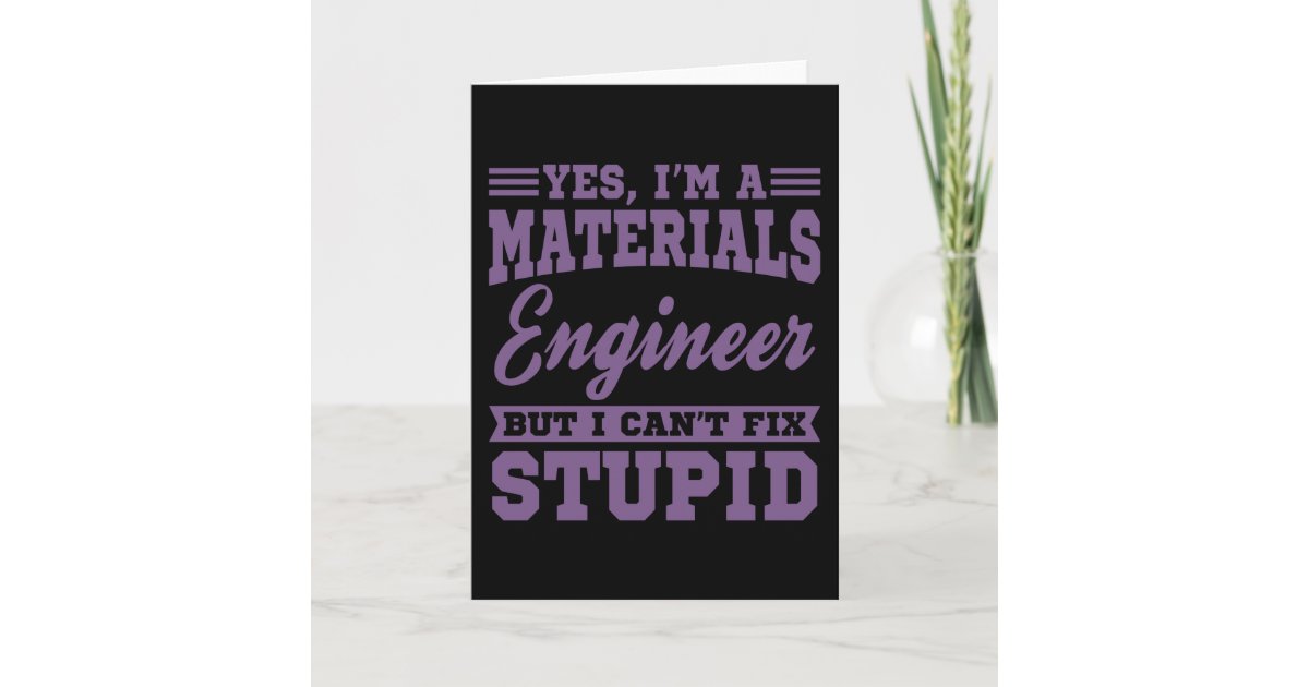 Materials Engineer Funny Engineering Graduation Card | Zazzle