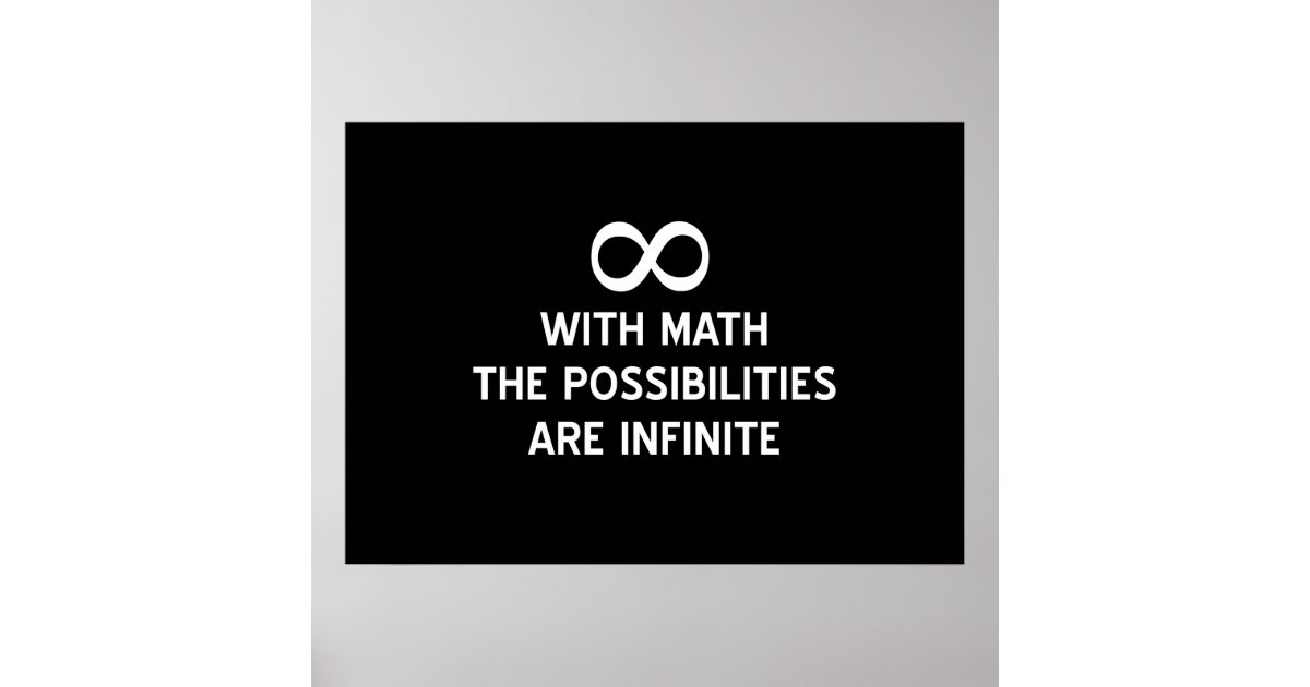 Math and Infinite Possibilities Poster | Zazzle