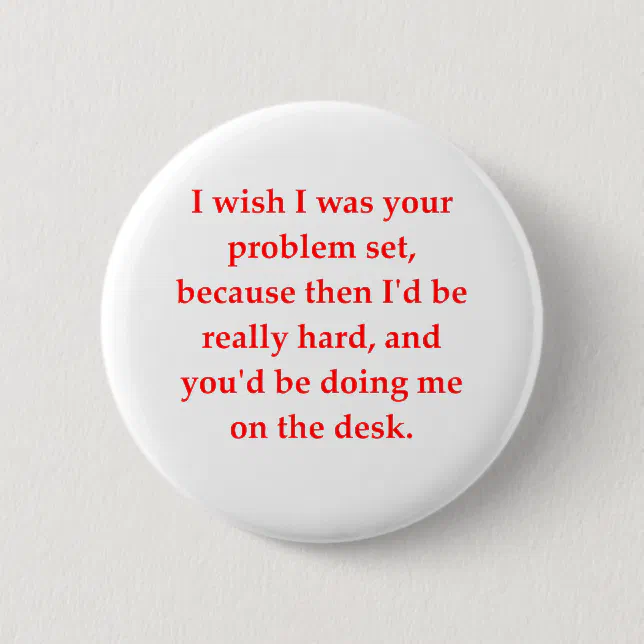 math geek love pick up line pinback button | Zazzle