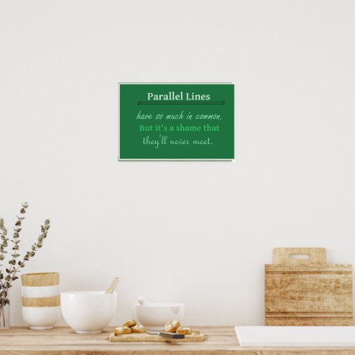 Math Humor Quote Parallel Lines Poster | Zazzle