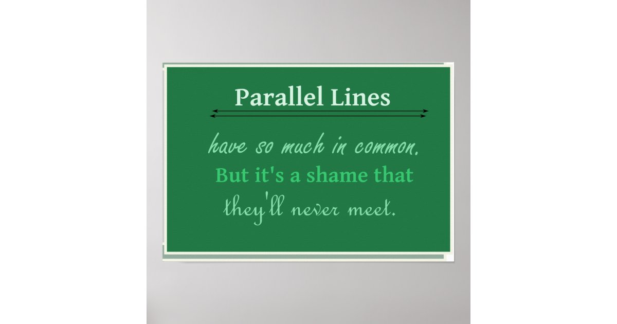 Math Humor Quote Parallel Lines Poster | Zazzle