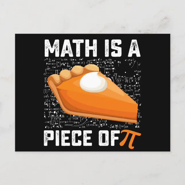 Math Is A Piece Of Pi Day Pie Mathematics Postcard | Zazzle