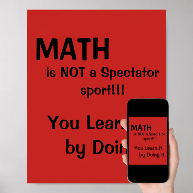 Math is not a spectator sport poster | Zazzle