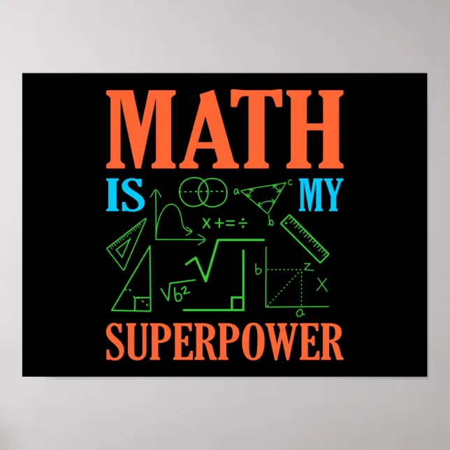 Math Is Superpower Teacher Mathematics Maths Poster | Zazzle