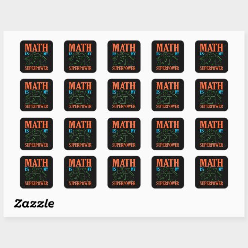Math Is Superpower Teacher Mathematics Maths Square Sticker | Zazzle