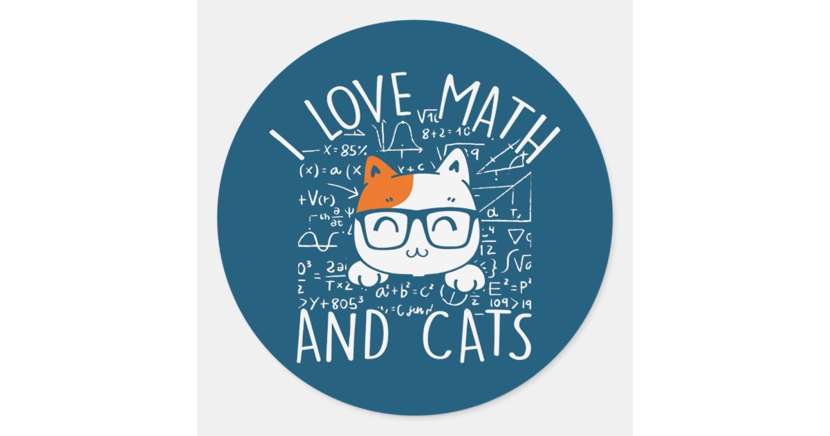 Math Kitty Cat I Love Math And Cats Classic Round Sticker | Zazzle