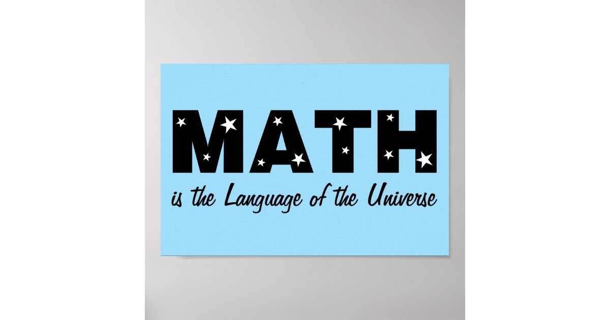 Math Language Of Universe Poster | Zazzle