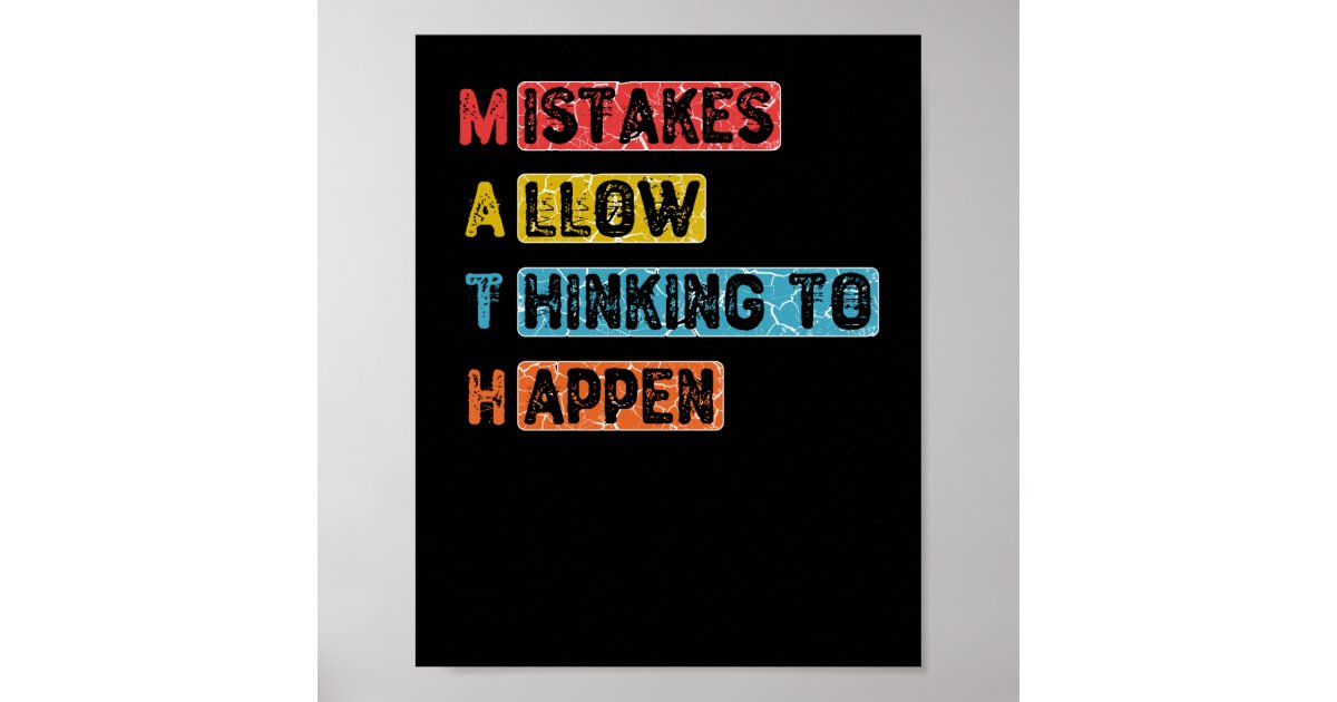 Math. Mistakes Allow Thinking To Happen - Teacher Poster | Zazzle