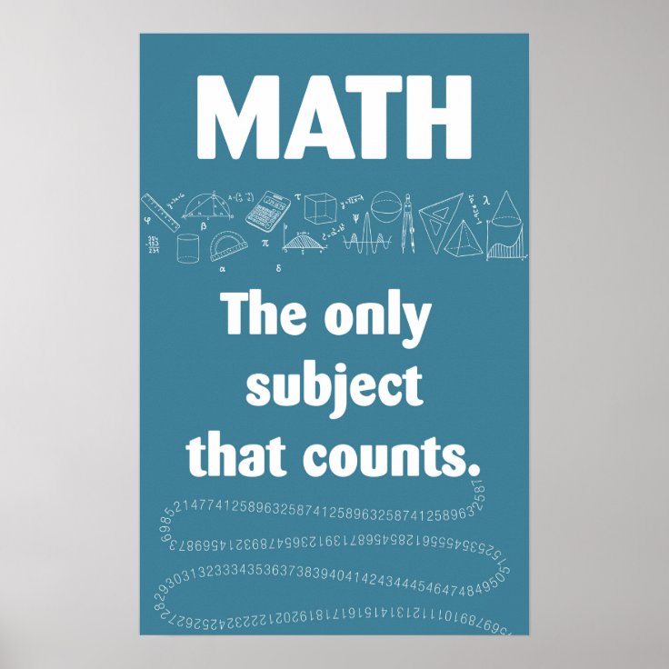 Math only subject that counts. poster | Zazzle