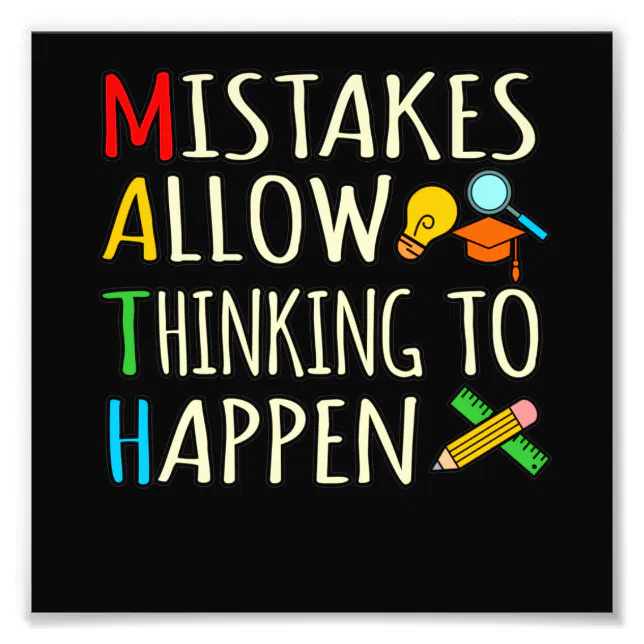 Math Student Mistakes Mathematics Maths Teacher Photo Print | Zazzle