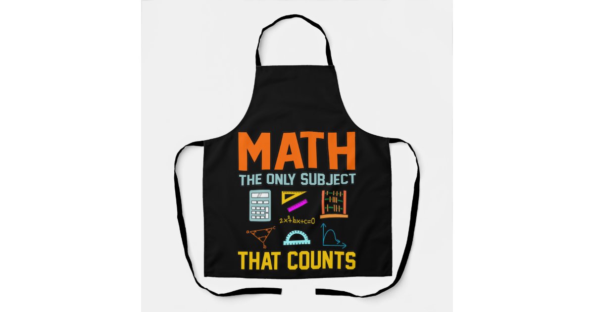 Math Subject Counts Mathematic Maths Teacher Apron | Zazzle