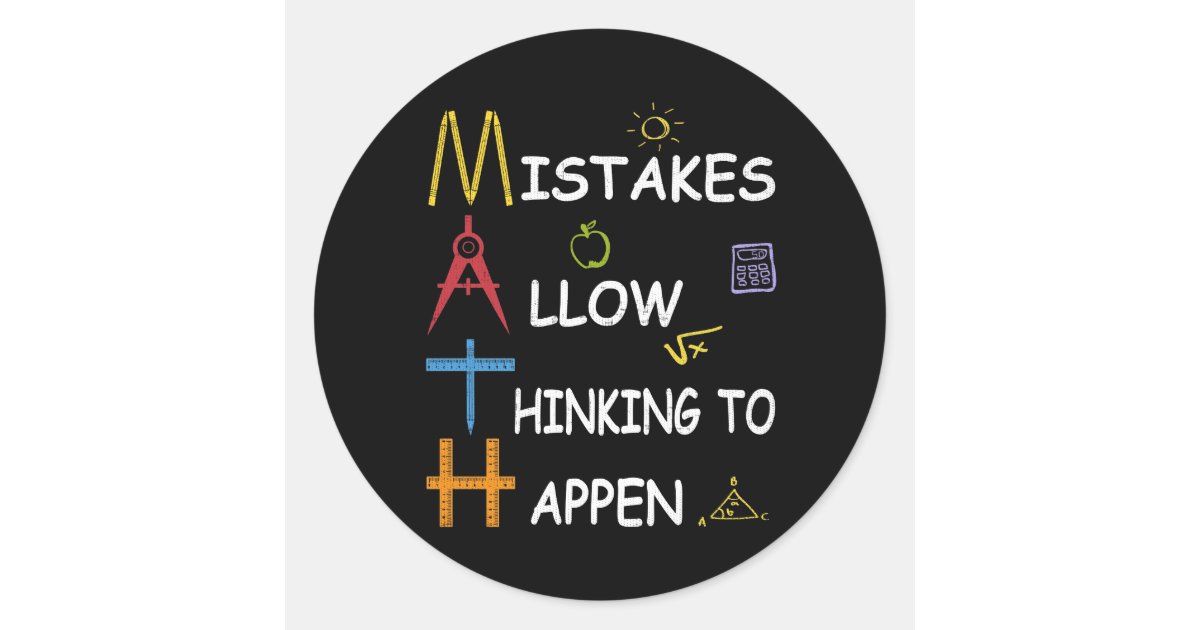 Math Teacher Mistakes Allow Thinking To Happen Classic Round Sticker ...